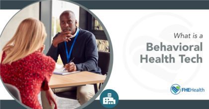 Behind the Role: Understanding Behavioral Health Techs | FHE Health