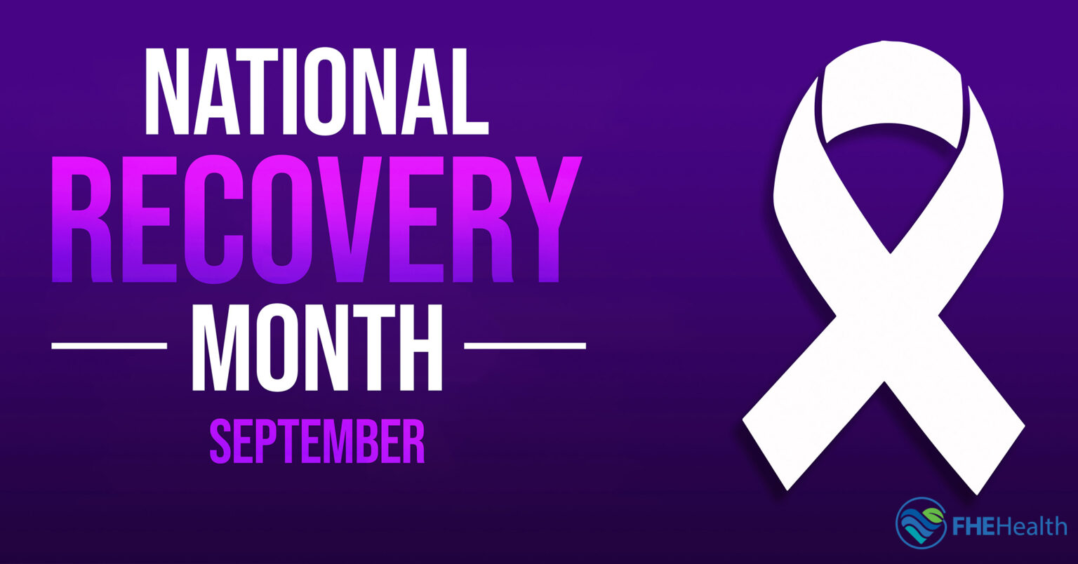National Recovery Month: One Expert’s Challenge | FHE Health