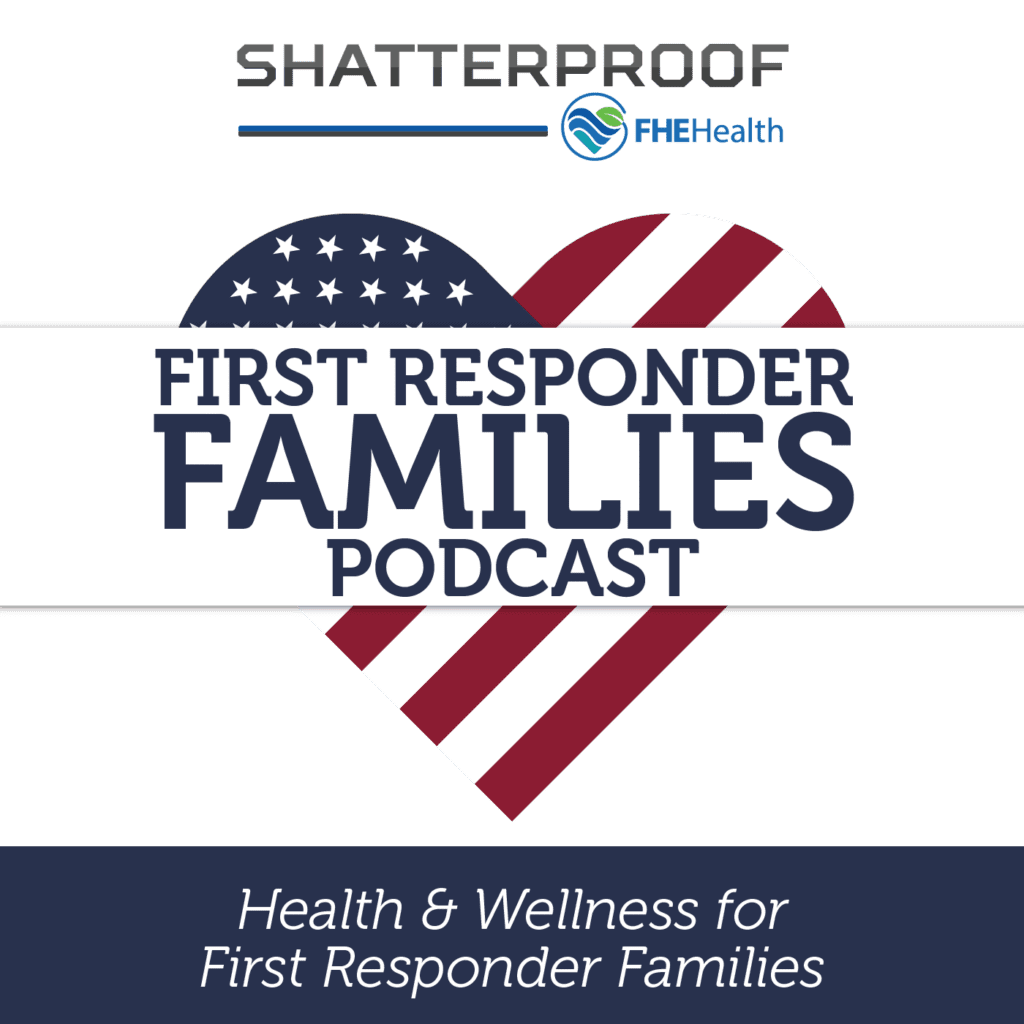 First Responder Families Podcast | FHE Health