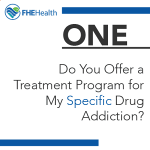 10 Questions You Must Ask Before Choosing a Rehab Facility | FHE Health