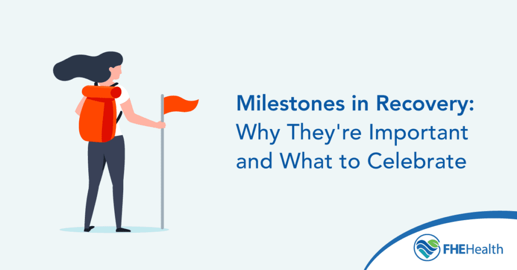 Milestones in Recovery: Why They’re Important and What to Celebrate ...