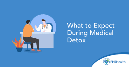What to Expect During Medical Detox | FHE Health