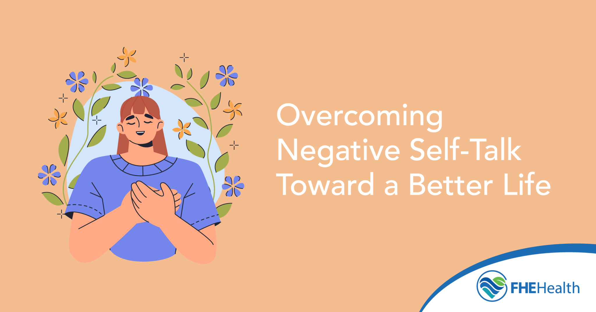 Overcoming Negative Self-Talk Toward a Better Life | FHE Health