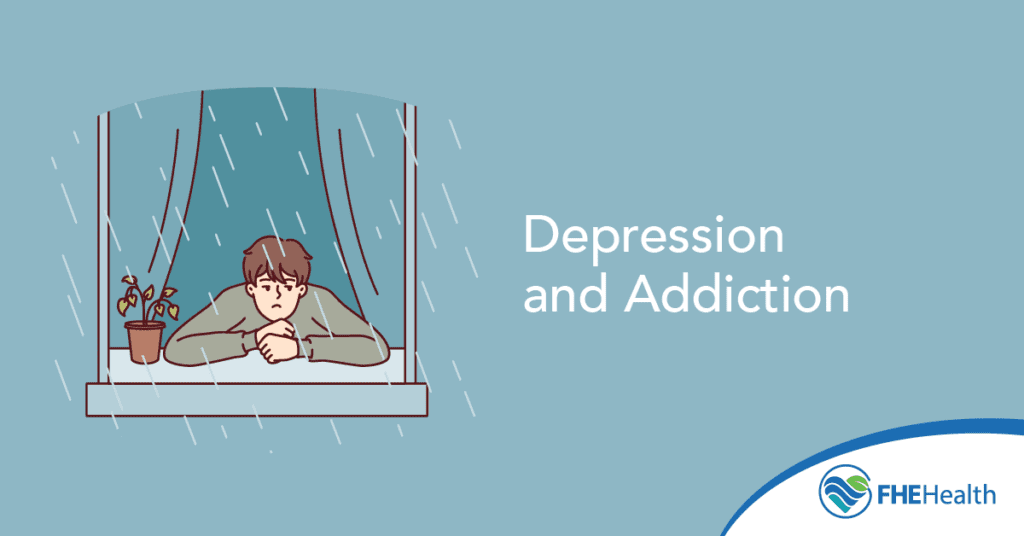 Depression and Addiction | FHE Health