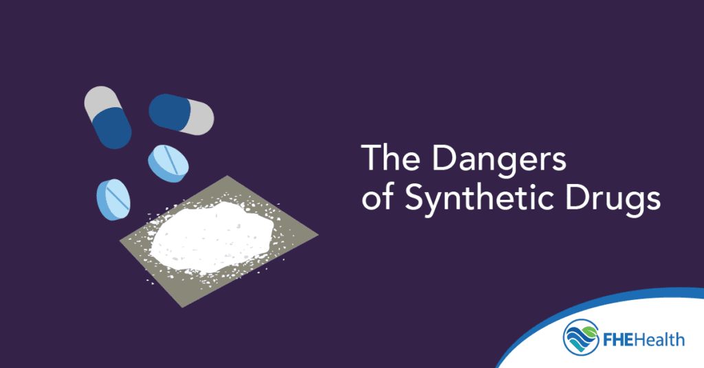 How Dangerous are Synthetic Drugs | FHE Health