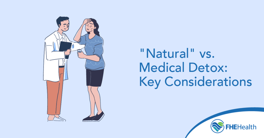 “Natural” vs. Medical Detox: Key Considerations | FHE Health