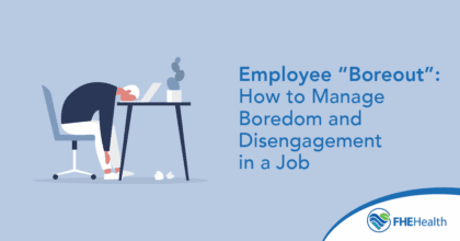 Employee “Boreout”: How to Manage Boredom and Disengagement in a Job ...