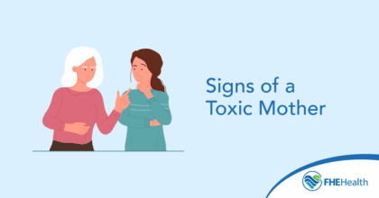 Signs of a Toxic Mother | FHE Health