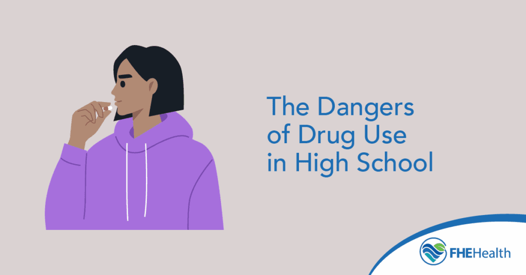 The Dangers of Drug Use in High School | FHE Health