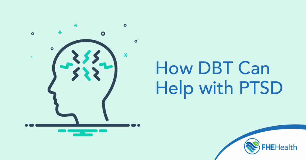 How DBT Can Help with PTSD | FHE Health