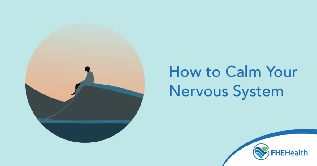 How to Calm Your Nervous System | FHE Health