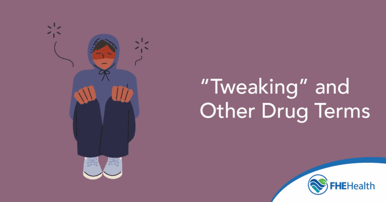 Tweaking, and Other Common Drug Terms | FHE Health
